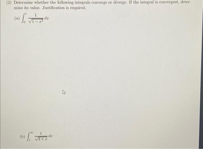 Solved 2) Determine whether the following integrals converge | Chegg.com