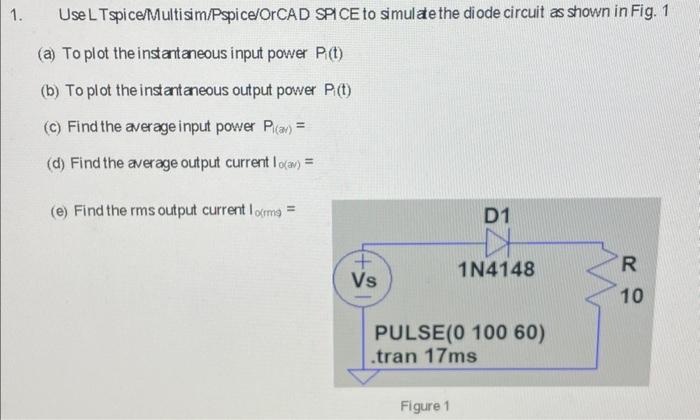 Solved 1 Use Ltspicemultisimpspiceorcad Sp1ce To Simulat 1105