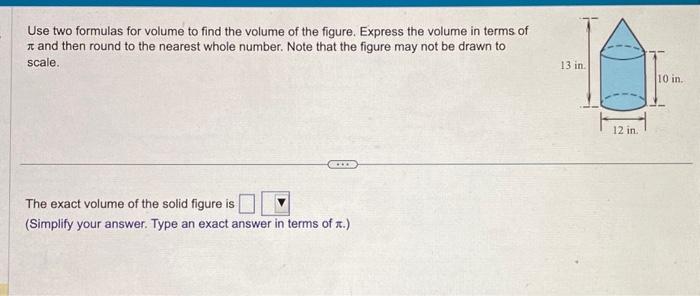Solved Use two formulas for volume to find the volume of the | Chegg.com