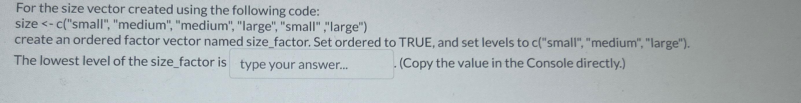 Solved For the size vector created using the following | Chegg.com