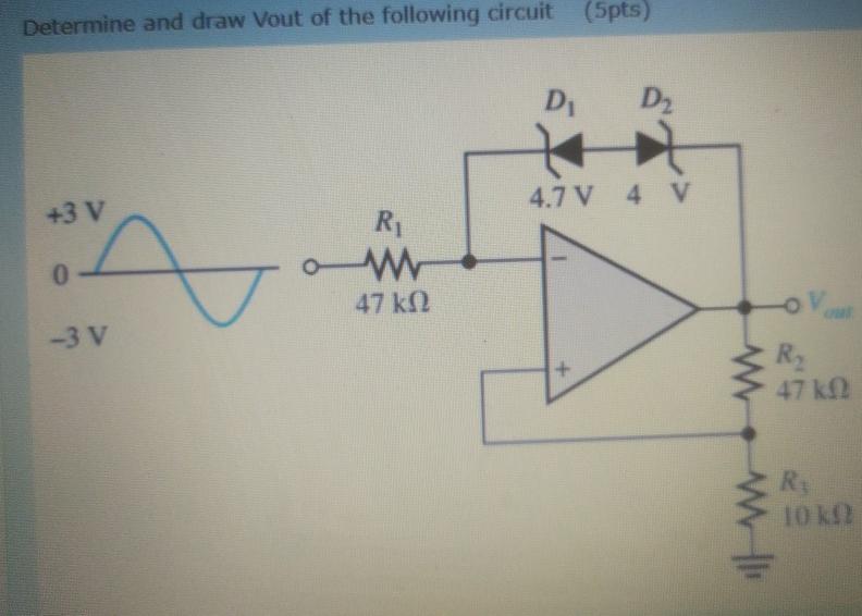 Solved Determine and draw Vout of the following circuit | Chegg.com