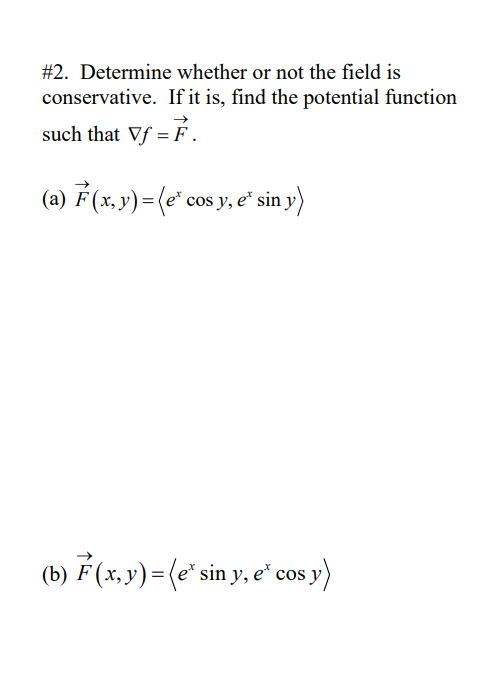 Solved #2. ﻿Determine whether or not the field | Chegg.com