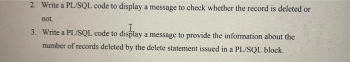 Solved 2. Write a PL/SQL code to display a message to check | Chegg.com