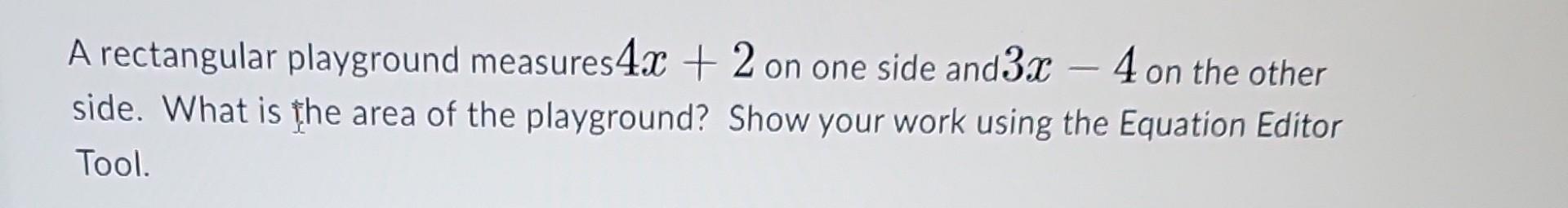 Solved A rectangular playground measures 4x+2 on one side | Chegg.com