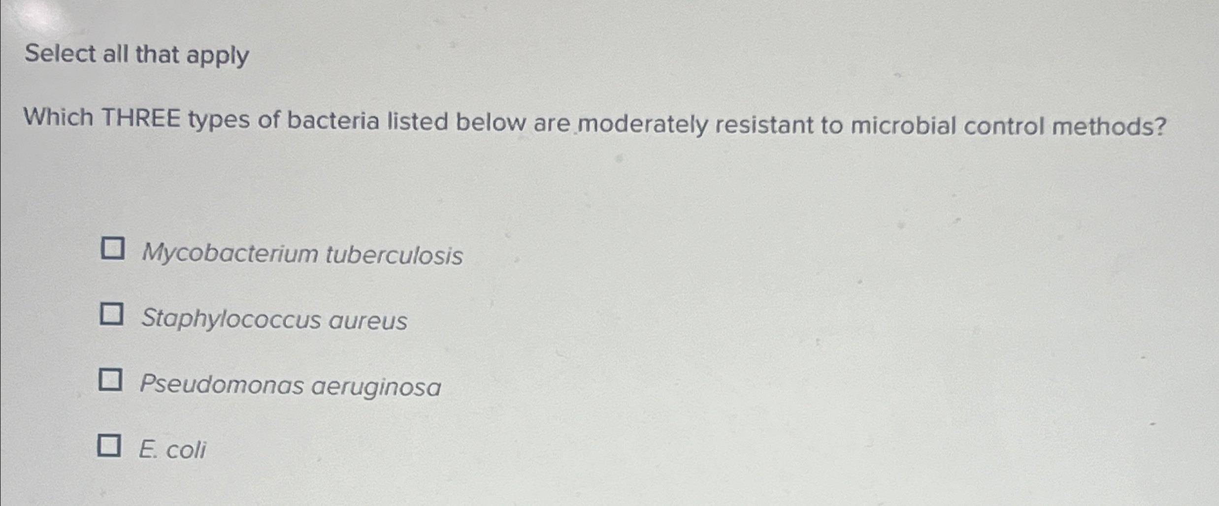 Solved Select all that applyWhich THREE types of bacteria | Chegg.com