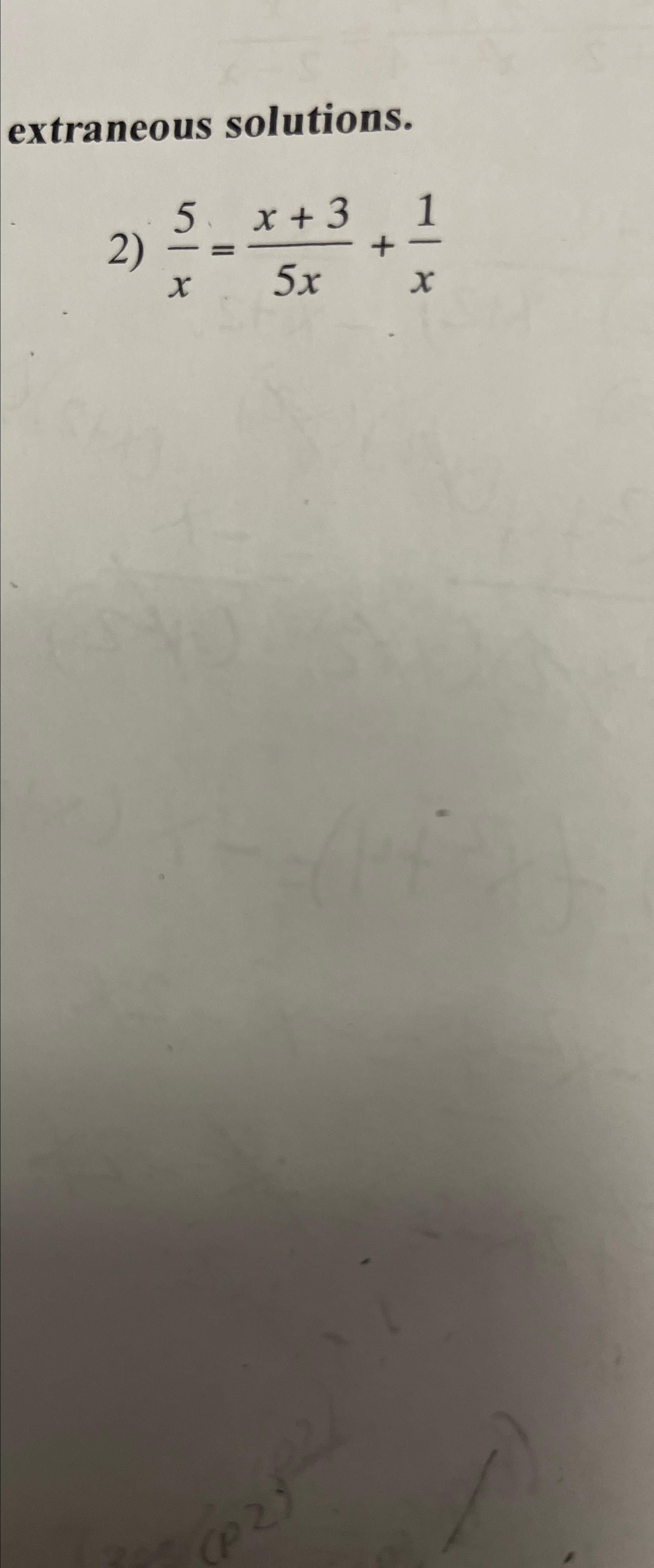 Solved extraneous solutions.5x=x+35x+1x | Chegg.com