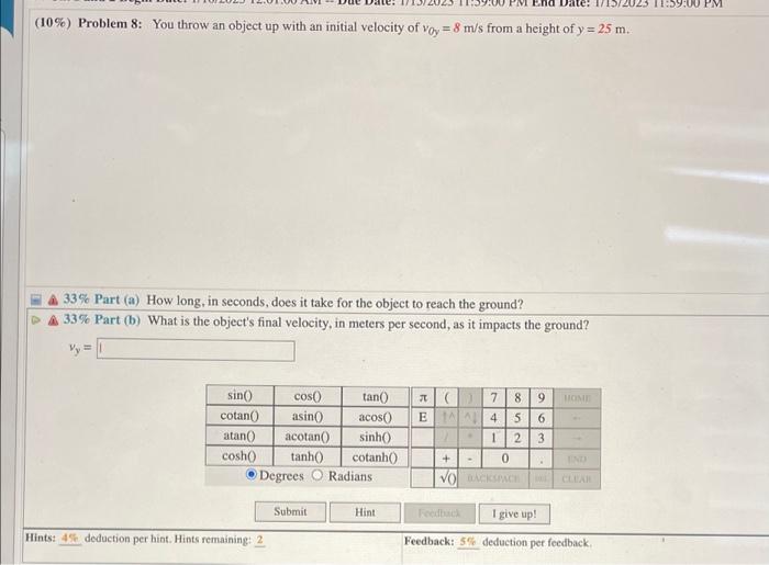 Solved (10\%) Problem 8: You throw an object up with an | Chegg.com