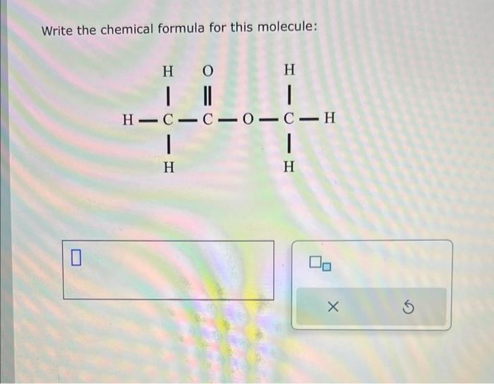 Solved Write the chemical formula for this molecule: | Chegg.com