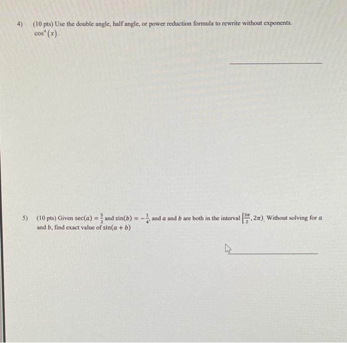 Solved 4) (10 pts) Use the double angle, half angle, or | Chegg.com