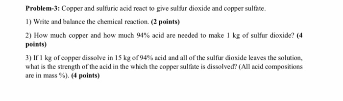 Solved Problem-3: Copper and sulfuric acid react to give | Chegg.com