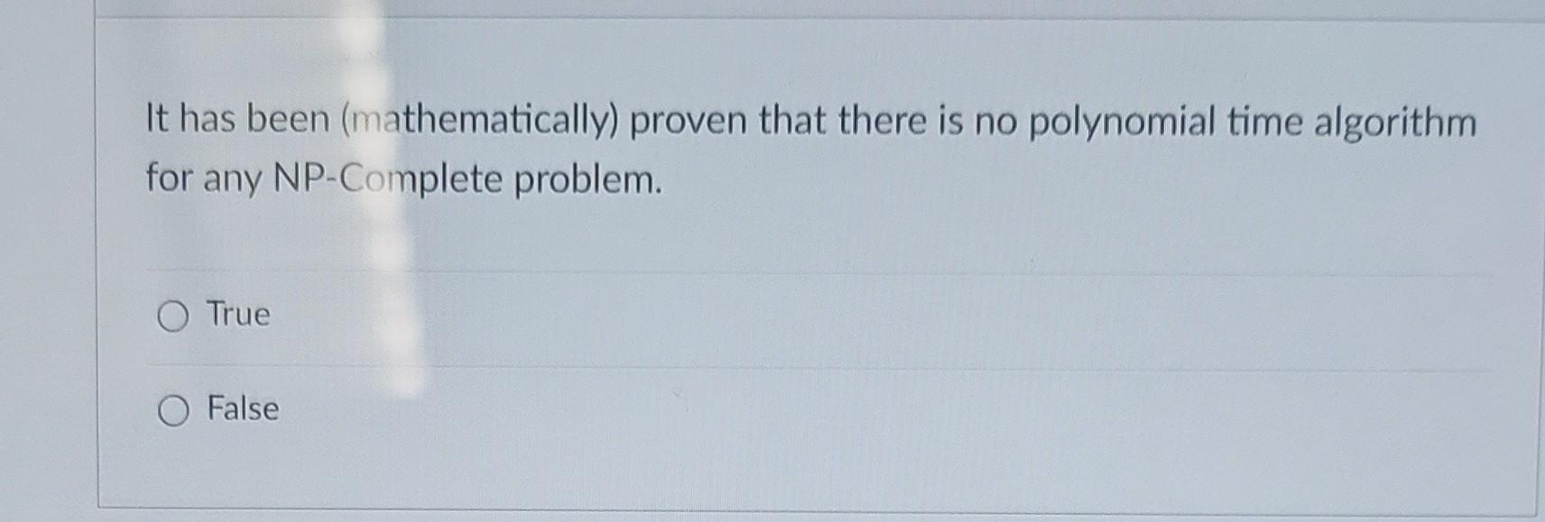 Solved It has been (mathematically) proven that there is no | Chegg.com