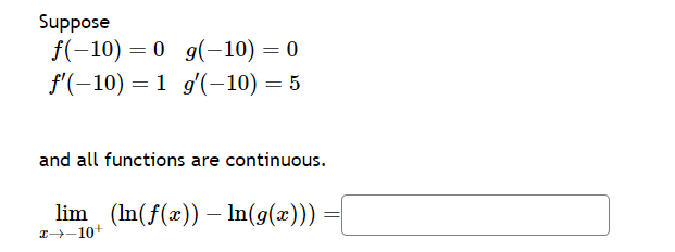 Solved Supposef(-10)=0,g(-10)=0f'(-10)=1,g'(-10)=5and all | Chegg.com