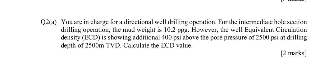 Solved Q2(a) You are in charge for a directional well | Chegg.com