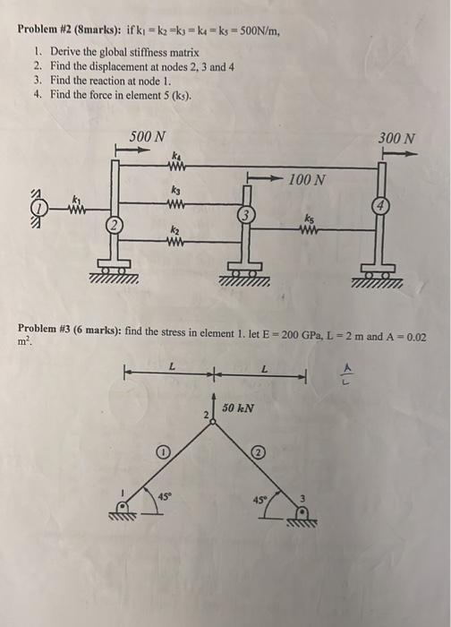 Solved Problem #2(8marks) : if k1=k2=k3=k4=k5=500 N/m, 1. | Chegg.com