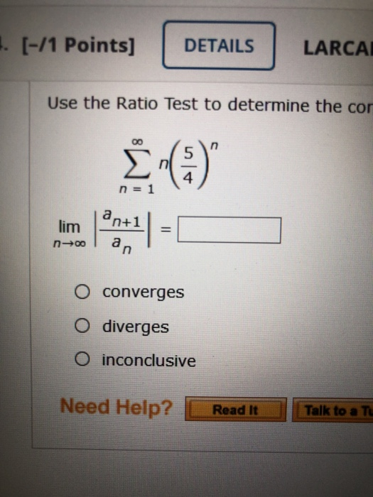 Solved Use the Ratio Test to determine the convergence or | Chegg.com