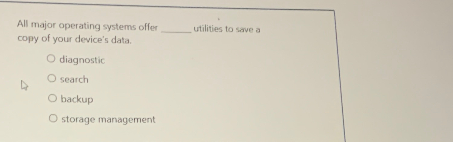 Solved All major operating systems offer utilities to save a | Chegg.com