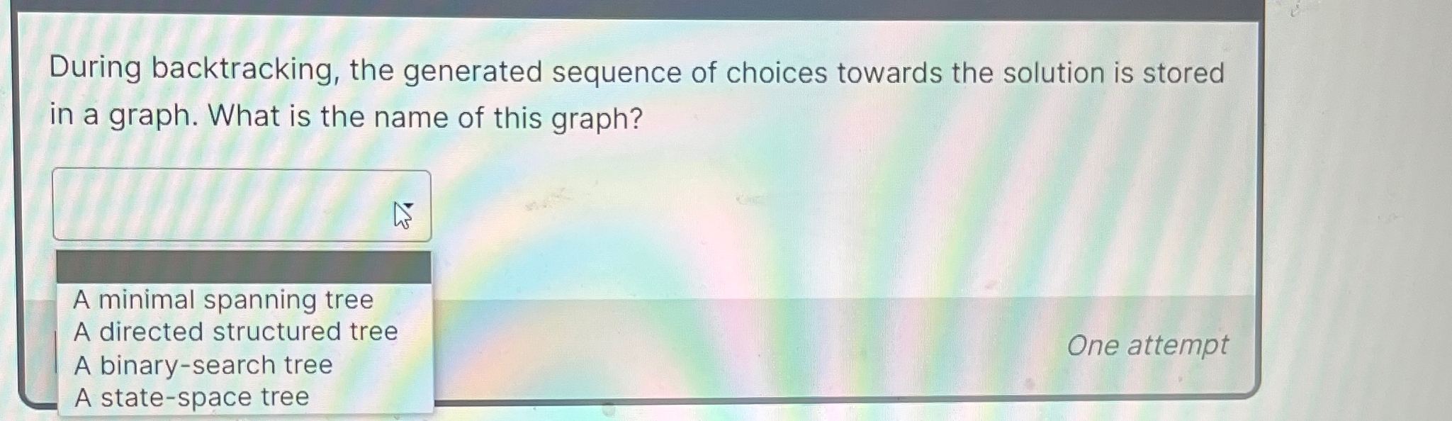 Solved During backtracking, the generated sequence of | Chegg.com