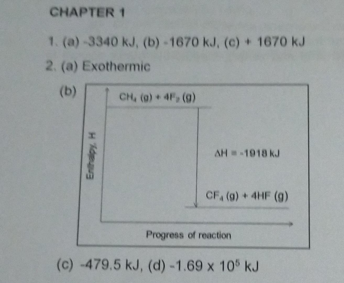 Solved CHAPTER 1 1. (a) −3340 kJ, (b) −1670 kJ, (c) +1670 kJ | Chegg.com