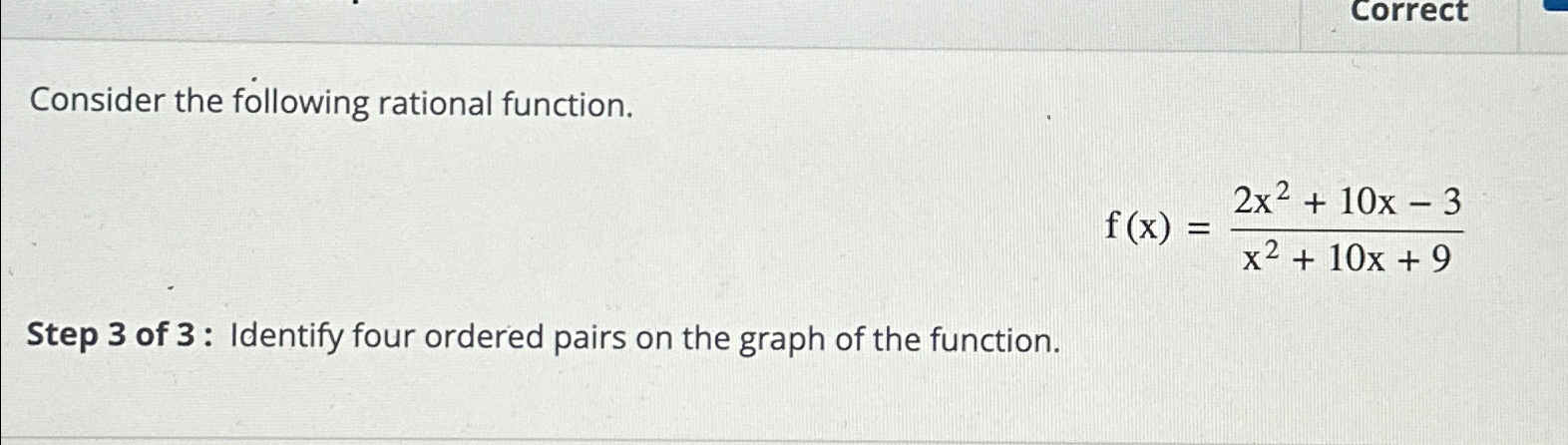 Solved CorrectConsider the following rational | Chegg.com