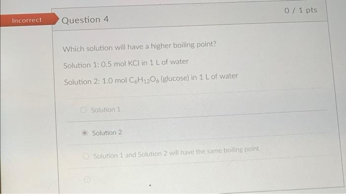 Solved Which solution will have a higher boiling point? | Chegg.com
