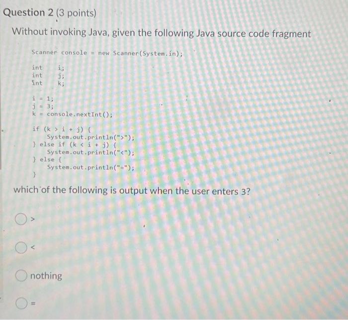 Solved Question 2 (3 points) Without invoking Java, given | Chegg.com Solved Question 2 (3 points) Without invoking Java, given | Chegg.com