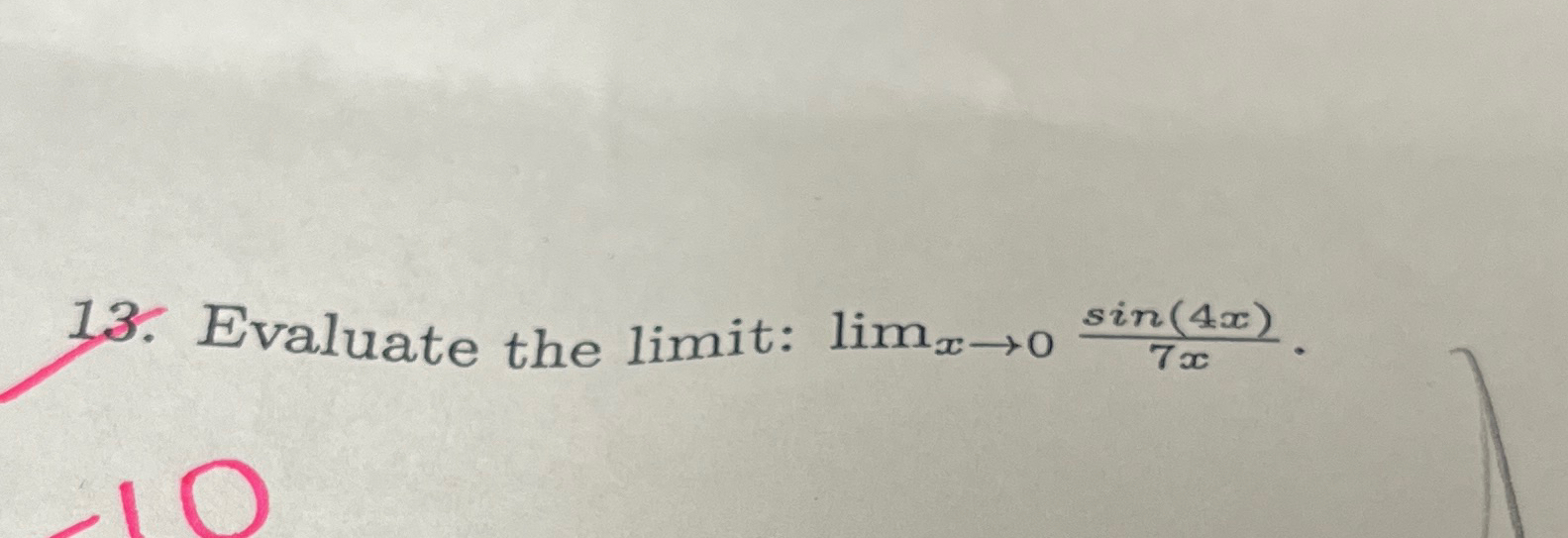 Solved Evaluate the limit: limx→0sin(4x)7x. | Chegg.com