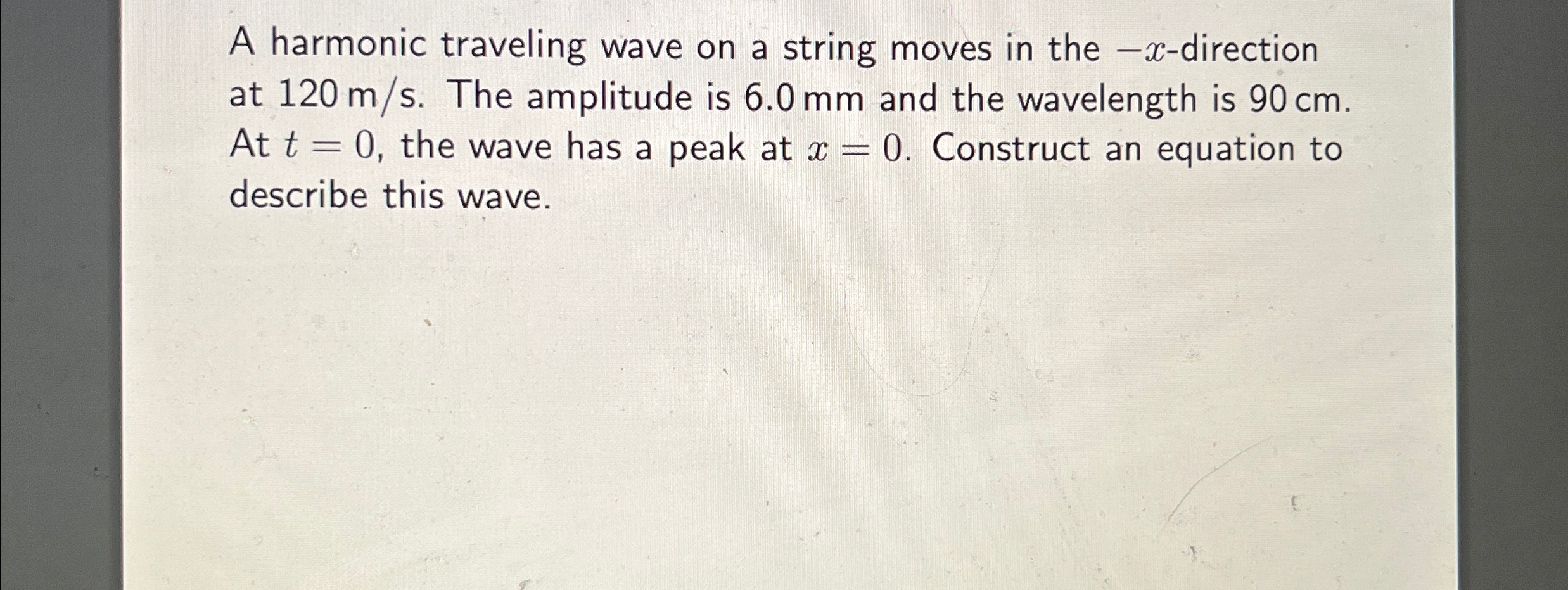 Solved A harmonic traveling wave on a string moves in the | Chegg.com