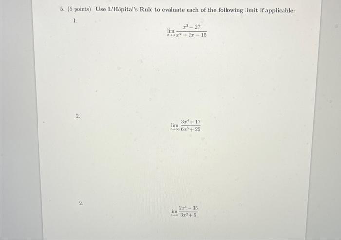 Solved 5. (5 points) Use L'Hōpital's Rule to evaluate each | Chegg.com