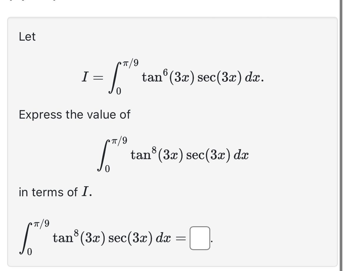Solved LetI=∫0π9tan6(3x)sec(3x)dx.Express the value | Chegg.com