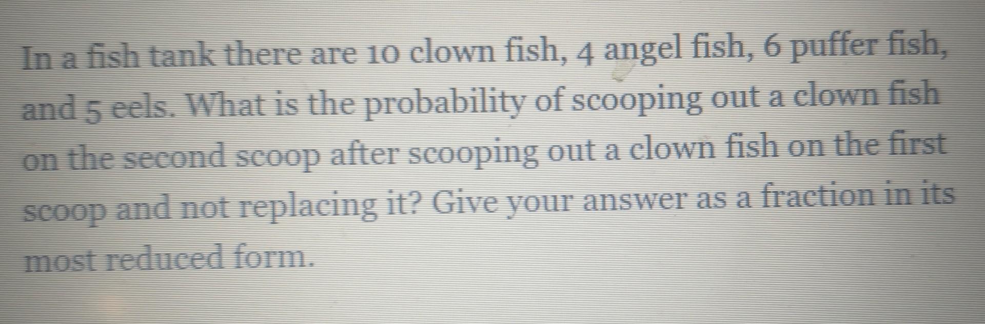 Solved In a fish tank there are 10 clown fish, 4 angel fish, | Chegg.com