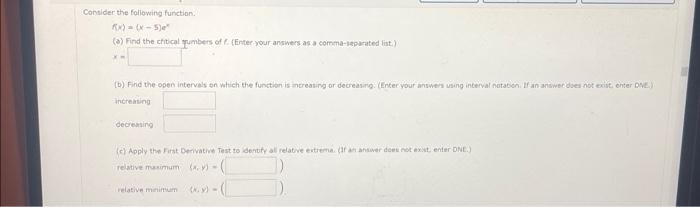 Solved Consider the following function. (N)=(x−5)e∗ (a) Find | Chegg.com