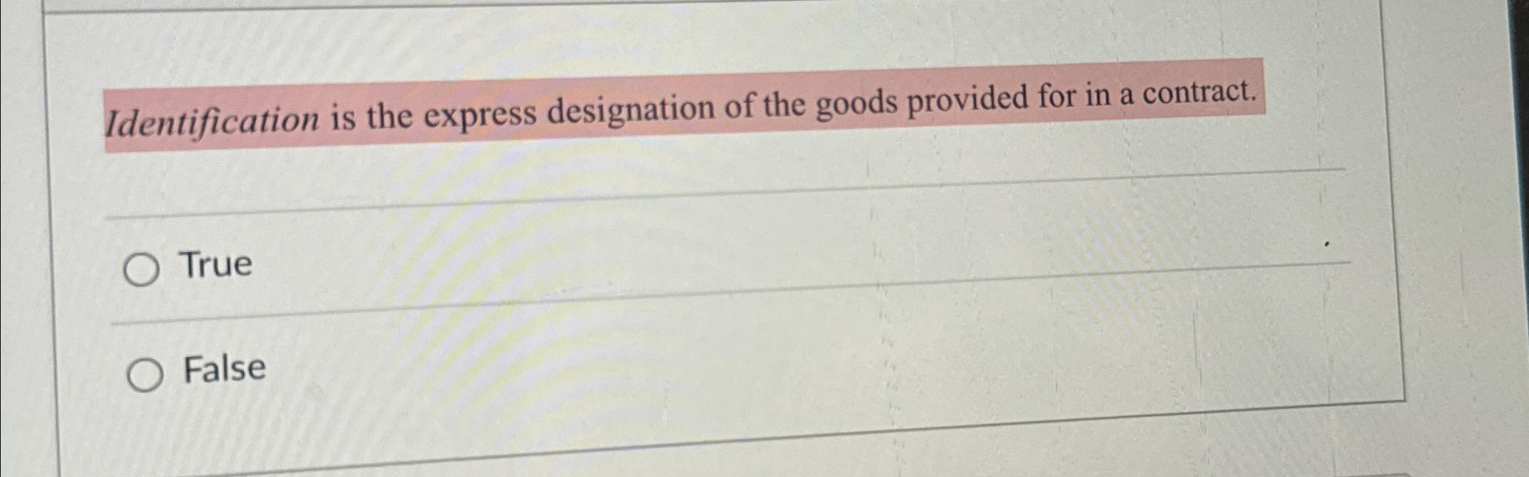 Solved Identification is the express designation of the | Chegg.com