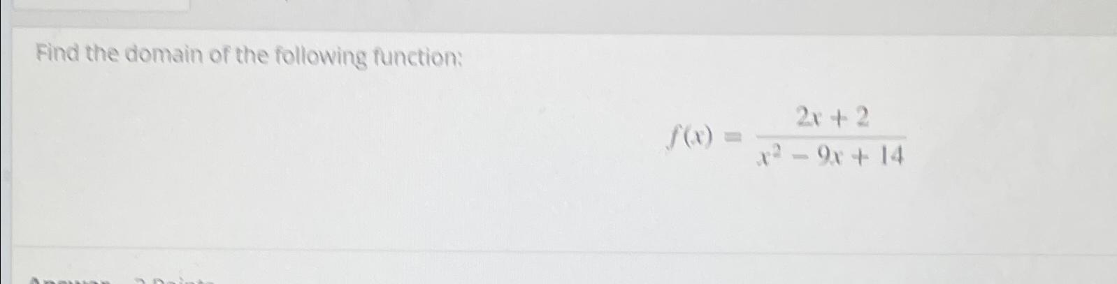 Solved Find the domain of the following | Chegg.com