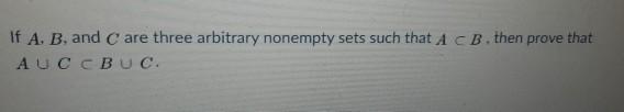 Solved If A. B. and C are three arbitrary nonempty sets such | Chegg.com