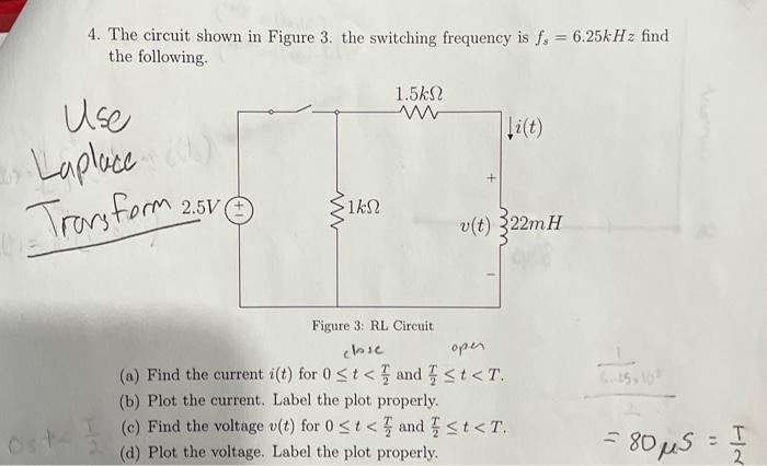 Solved 4. The circuit shown in Figure 3. the switching | Chegg.com