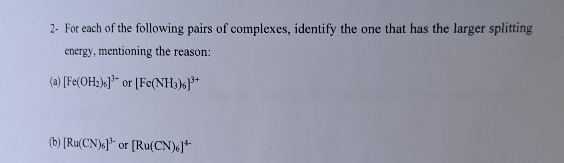 Solved 2- For each of the following pairs of complexes, | Chegg.com