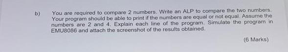 Solved b) You are required to compare 2 numbers. Write an | Chegg.com