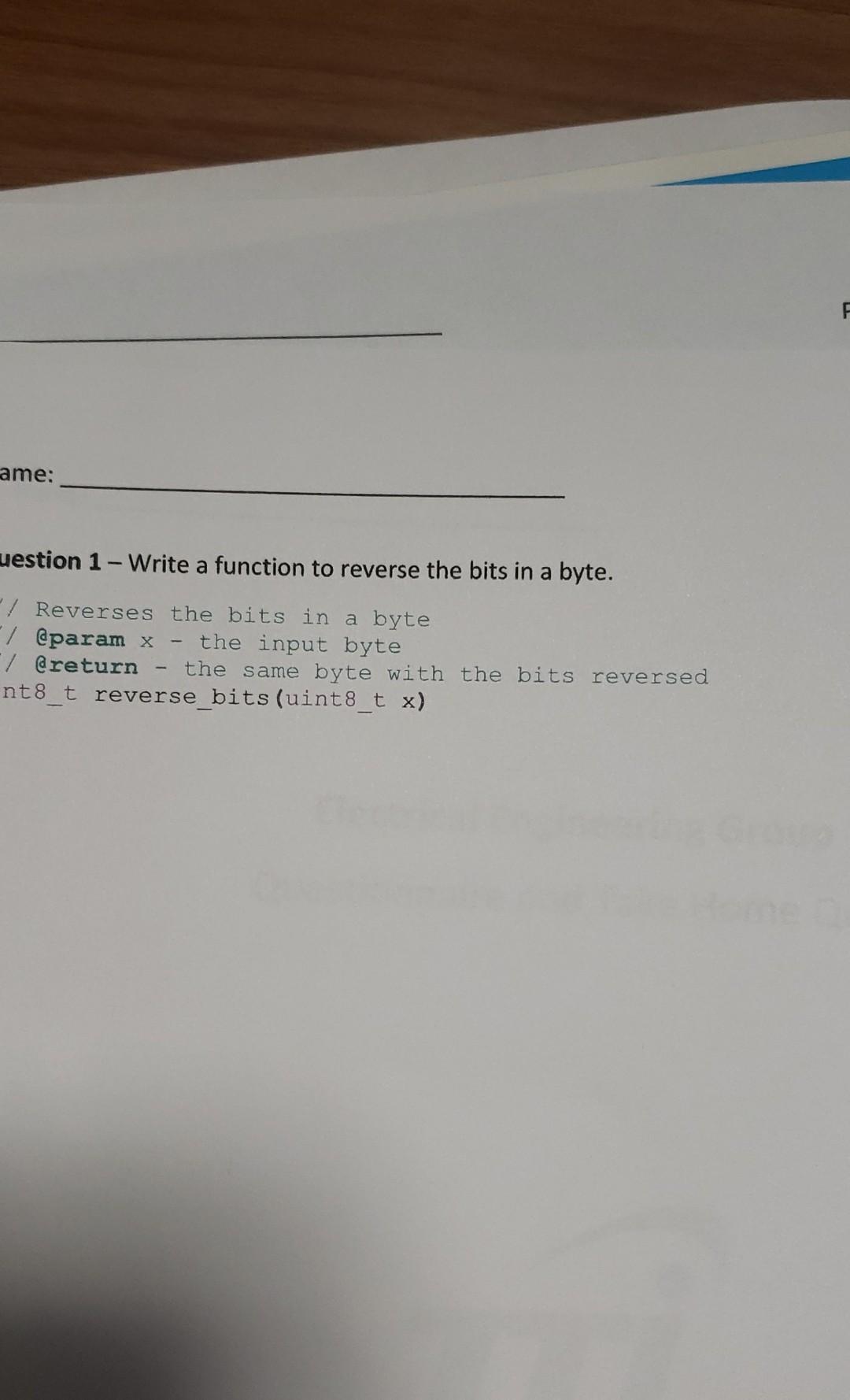 Solved ame: uestion 1 - Write a function to reverse the bits | Chegg.com