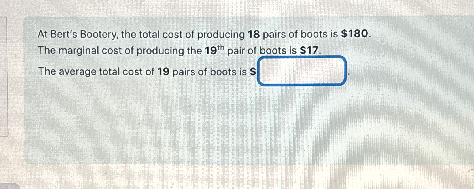 Solved At Bert's Bootery, the total cost of producing 18 | Chegg.com