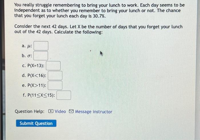 Solved You really struggle remembering to bring your lunch | Chegg.com