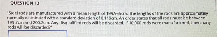 Solved "Steel rods are manufactured with a mean length of | Chegg.com