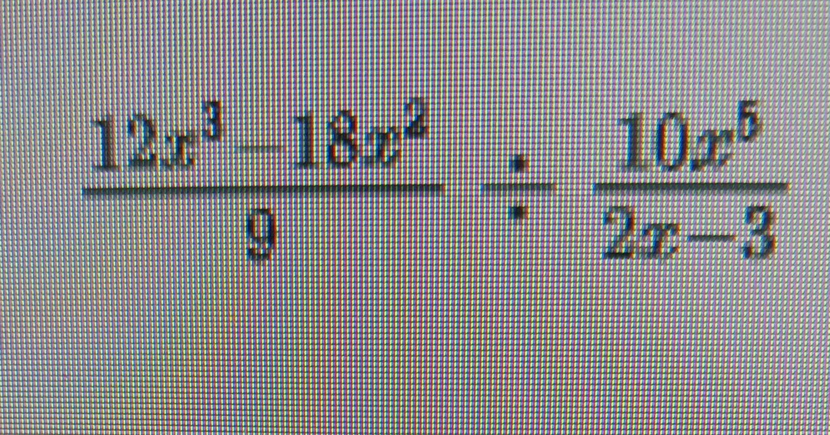 Solved 912x3−18x2÷2x−310x5 | Chegg.com