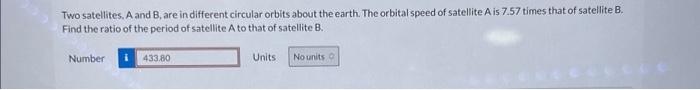 Solved Two Satellites A And B Are In Different Circular