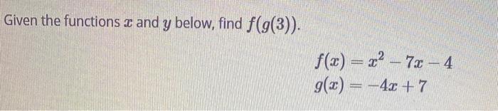 Solved Given the functions 2 and y below, find f(g(3)). f(x) | Chegg.com