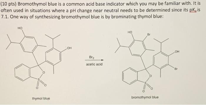 Solved (10 pts) Bromothymol blue is a common acid base | Chegg.com