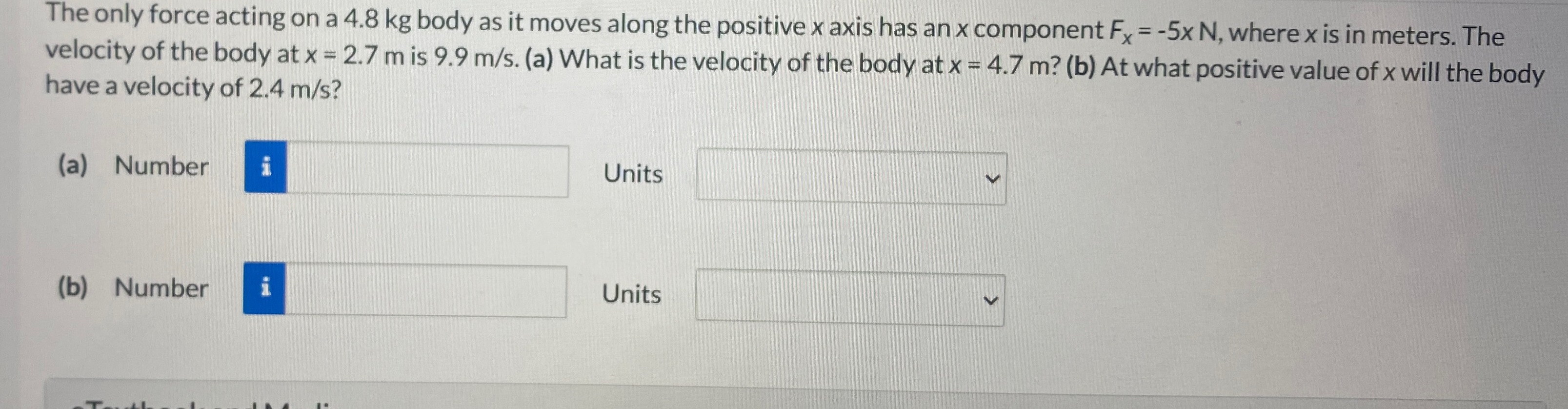 Solved The only force acting on a 4.8kg ﻿body as it moves | Chegg.com