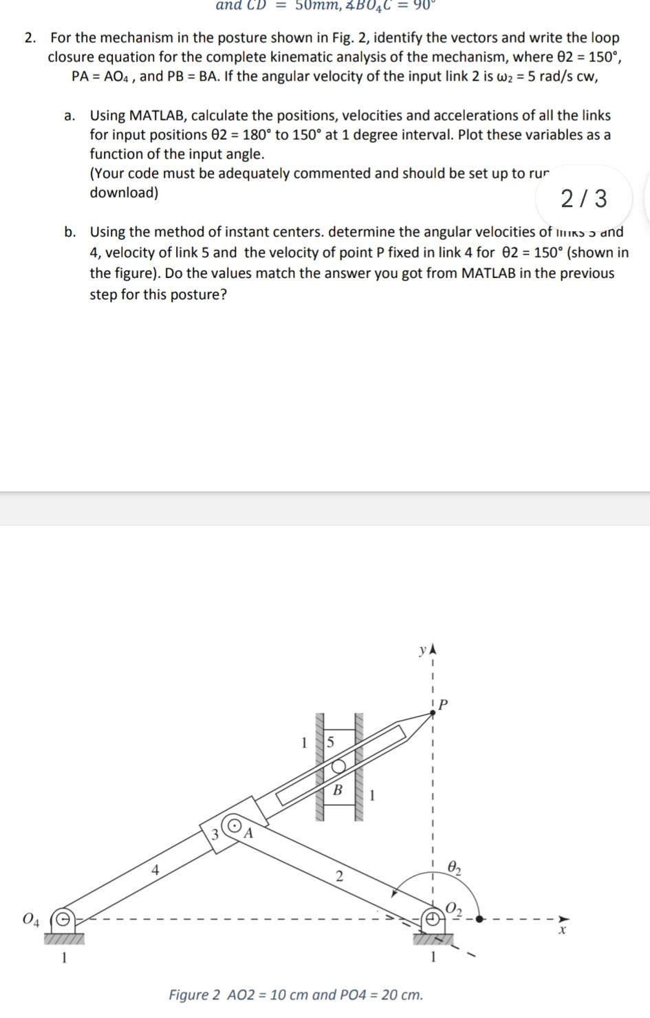 Solved 2. For the mechanism in the posture shown in Fig. 2, | Chegg.com