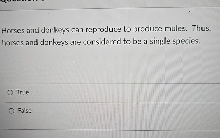 Solved Horses and donkeys can reproduce to produce mules. | Chegg.com