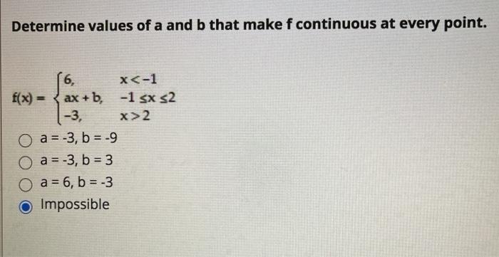 Solved Determine Values Of A And B That Make F Continuous At Chegg