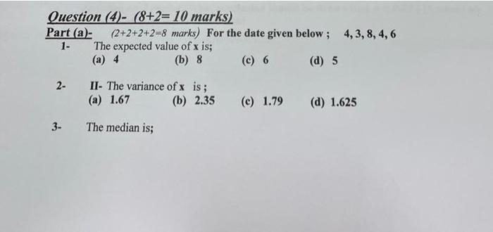 Solved Ouestion (4)- (8+2=10 marks ) Part (a)- (2+2+2+2=8 | Chegg.com Solved Ouestion (4)- (8+2=10 marks ) Part (a)- (2+2+2+2=8 | Chegg.com